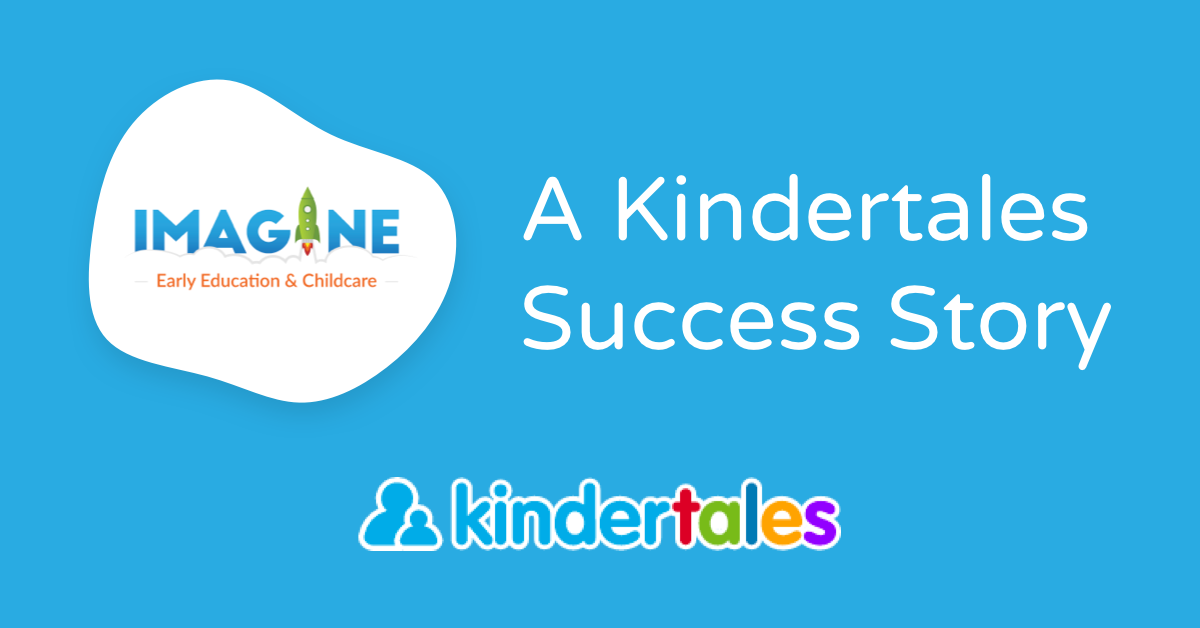 Imagine Early Education & Childcare's Success Story | Kindertales